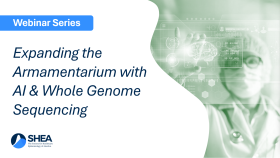 Practical Examples of Applying AI & WGS in IP & Antimicrobial Stewardship | LearningCE @ SHEA
